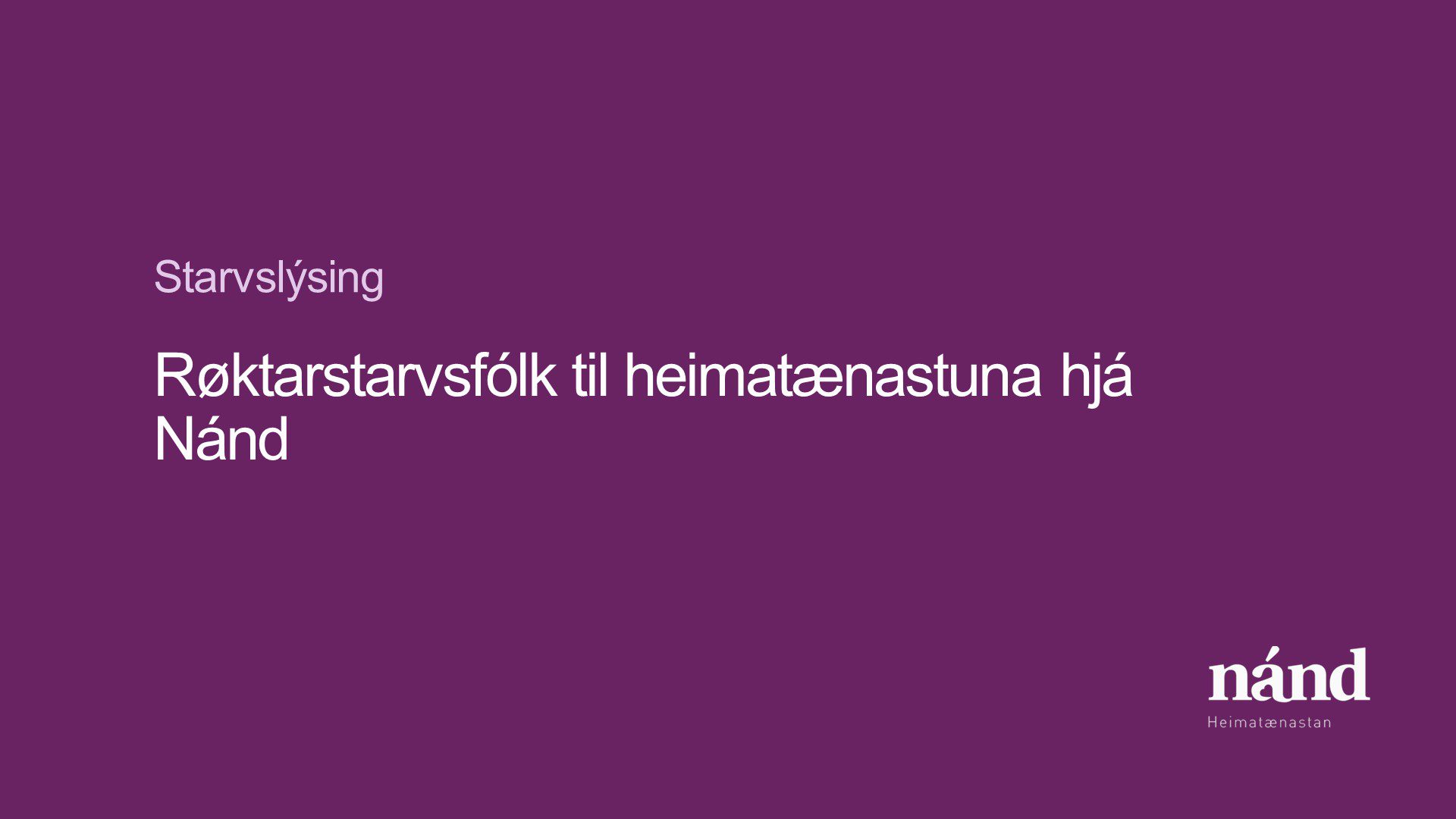 Røktarstarvsfólk Til Heimatænastuna Hjá Nánd